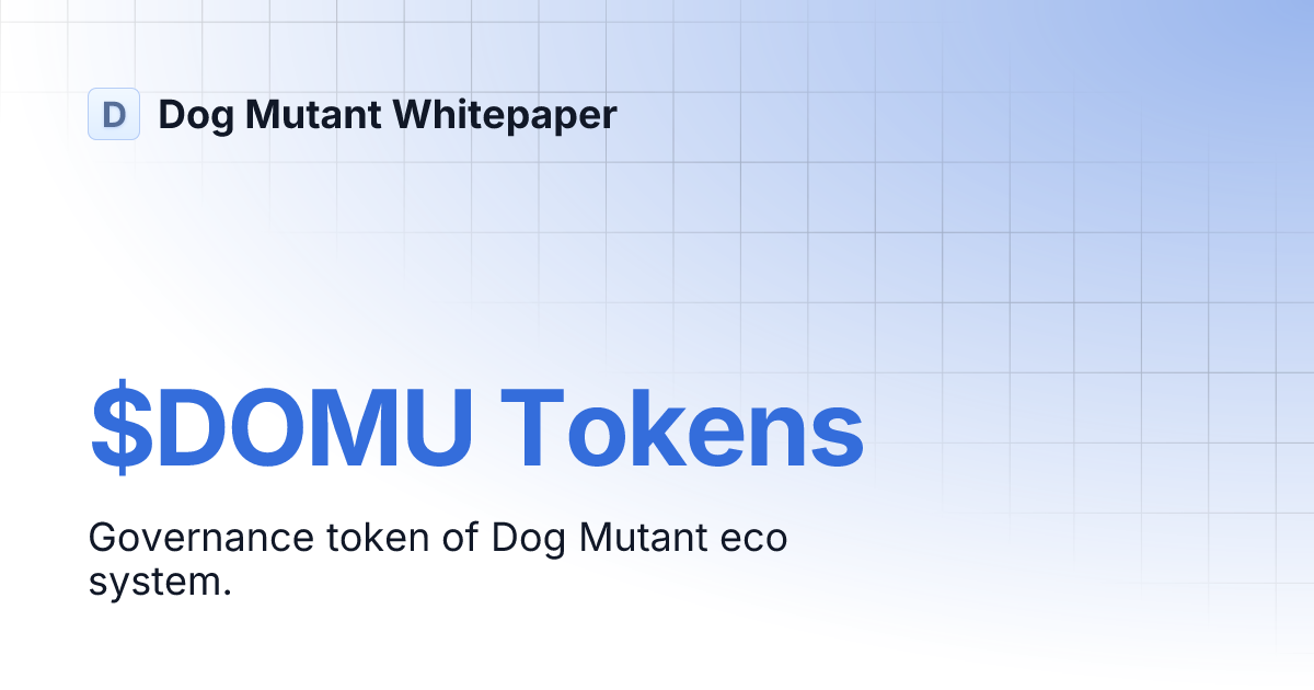 $DOMU Tokens | Dog Mutant Whitepaper