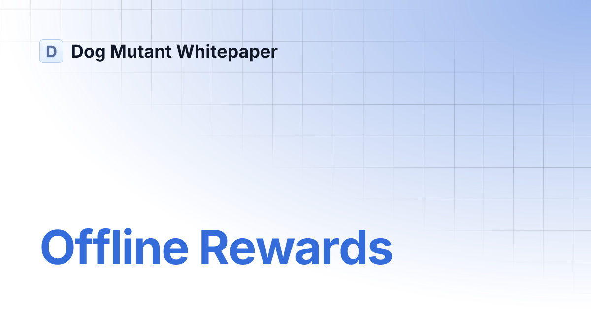 Offline Rewards | Dog Mutant Whitepaper